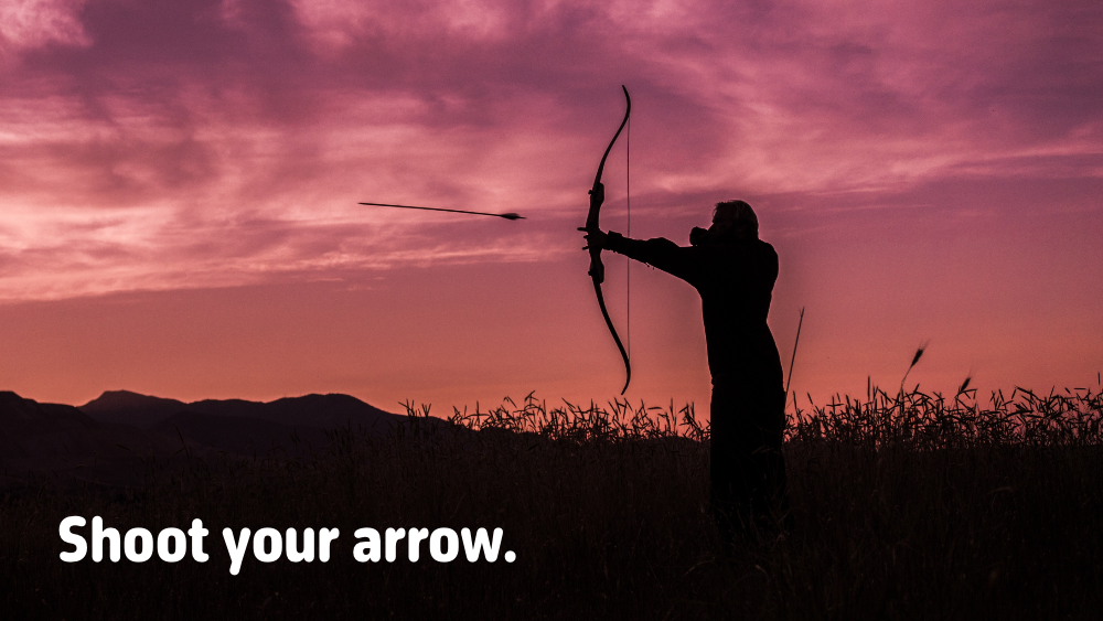 Shoot your arrow • Notes from the Trail