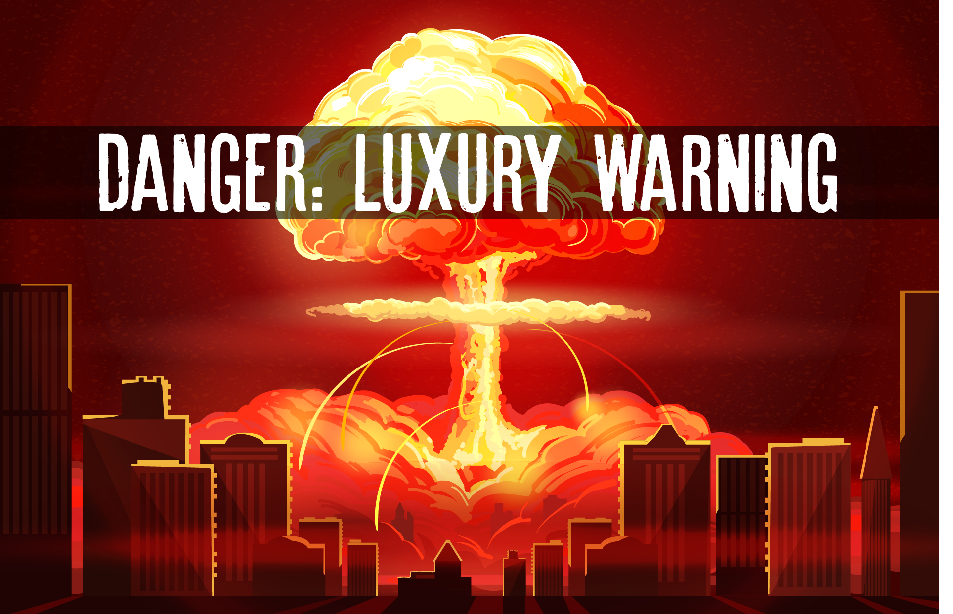 Danger: Luxury Warning • Notes from the Trail