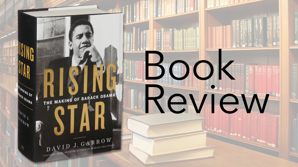 Book Review: “Rising Star: The Making of Barack Obama” • Notes from the ...